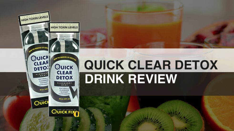 Quick Clear Detox Review (2022 Update) Should You Buy?